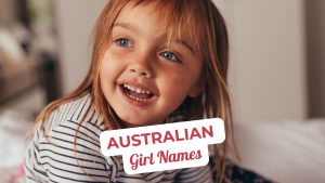 351+ Beautiful and Unique Australian Girl Names for Your Daughter ...