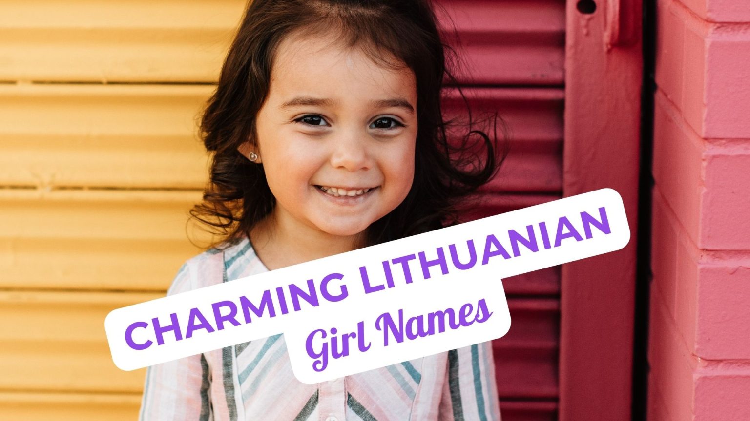 200 Charming Lithuanian Girl Names for Your Baby - Mothers Always Right