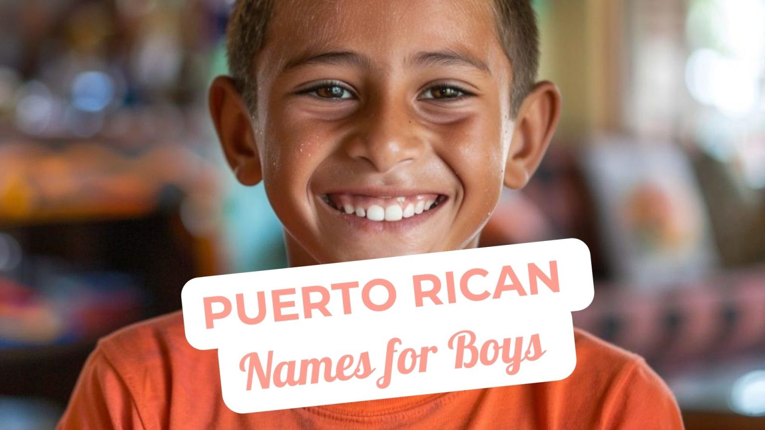 Top 130 Popular Puerto Rican Male Names - Mothers Always Right