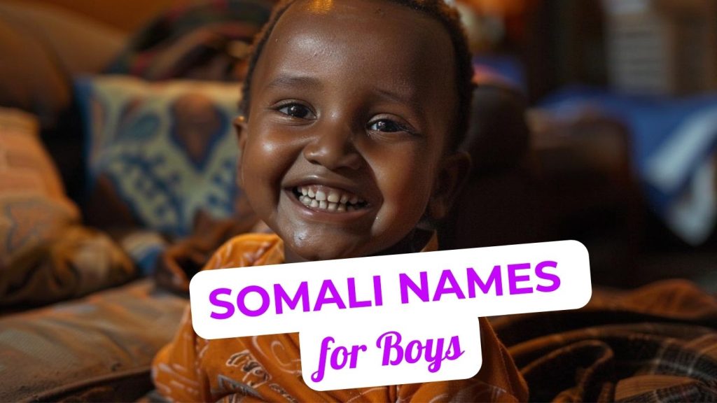 151+ Unique Somali Boy Names to Consider - Mothers Always Right
