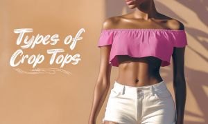 15 Popular Types of Crop Tops You Should Try - Mothers Always Right
