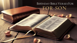 103 Sacred Birthday Bible Verses for Your Son - Mothers Always Right