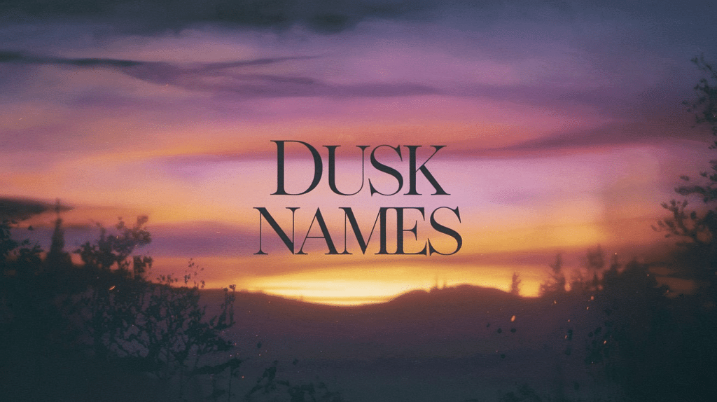 254 Serene and Gorgeous Names Inspired By Dusk - Mothers Always Right