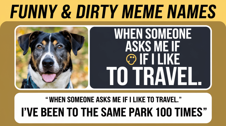 333 Witty Names for Your Next Dirty Meme - Mothers Always Right