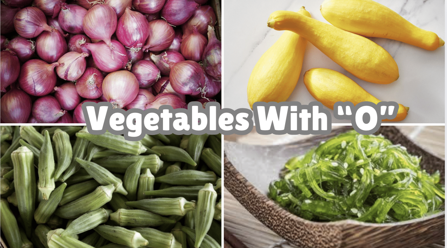 17 Vegetables that Start with Letter "O" - Mothers Always Right